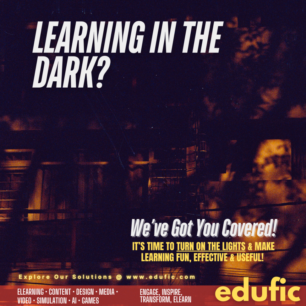Learning in the Dark? We’ve Got You Covered! - Edufic Digital | eLearning